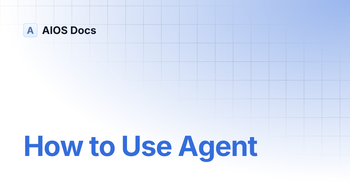 How to Use Agent | AIOS Docs