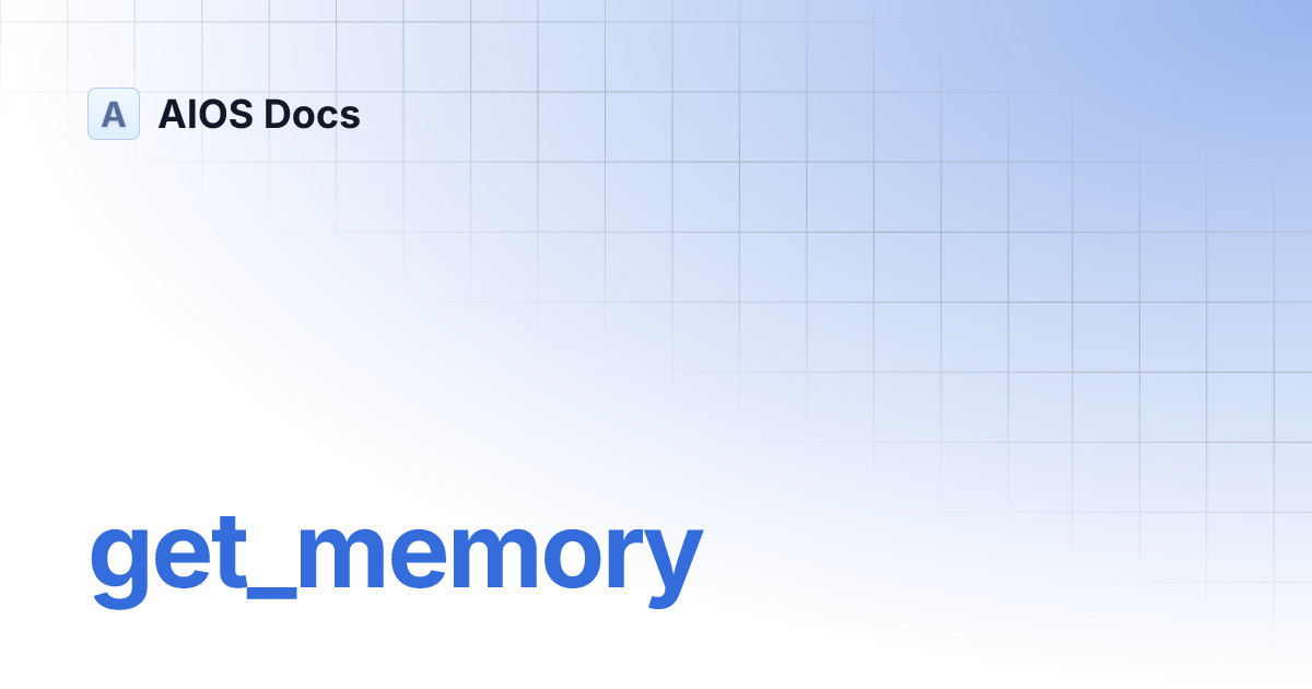 get_memory | AIOS Docs
