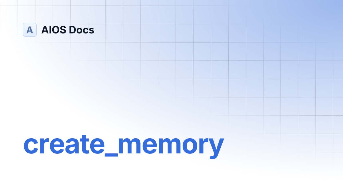 create_memory | AIOS Docs