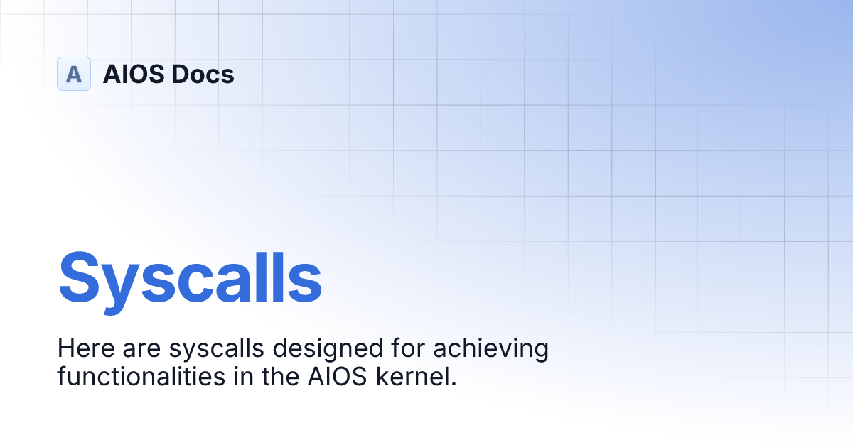 Syscalls | AIOS Docs